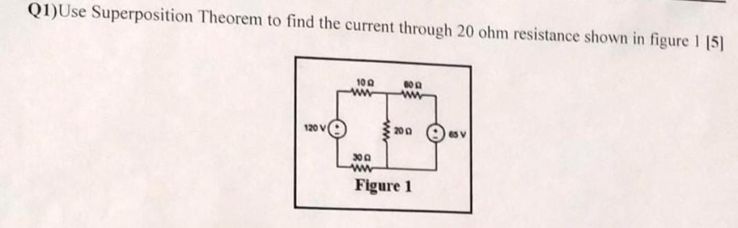 Solved Q1)Use Superposition Theorem to find the current | Chegg.com