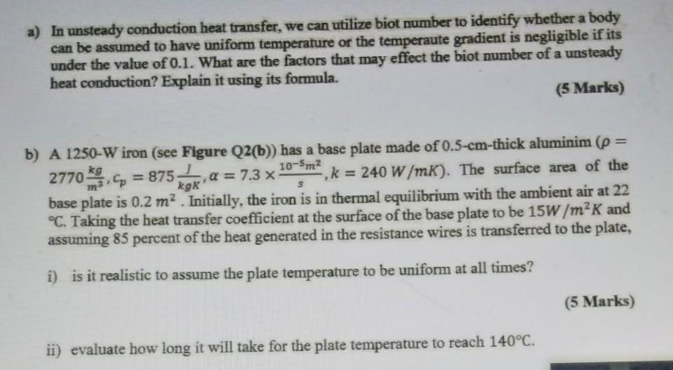 Solved a) In unsteady conduction heat transfer, we can | Chegg.com