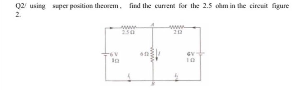 Solved Q2/ using super position theorem, find the current | Chegg.com