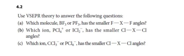 Solved 4.2 Use VSEPR theory to answer the following | Chegg.com