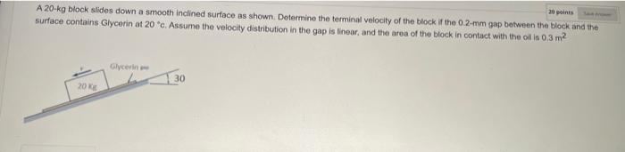 Solved A 20-kg block slides down a smooth inclined surface | Chegg.com