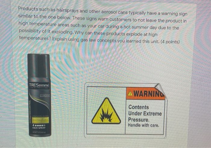 Solved Products such as hairsprays and other aerosol cans | Chegg.com