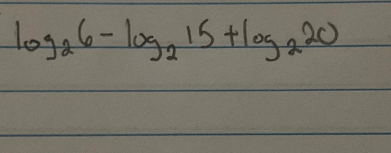 Solved log26-log215+log220 | Chegg.com