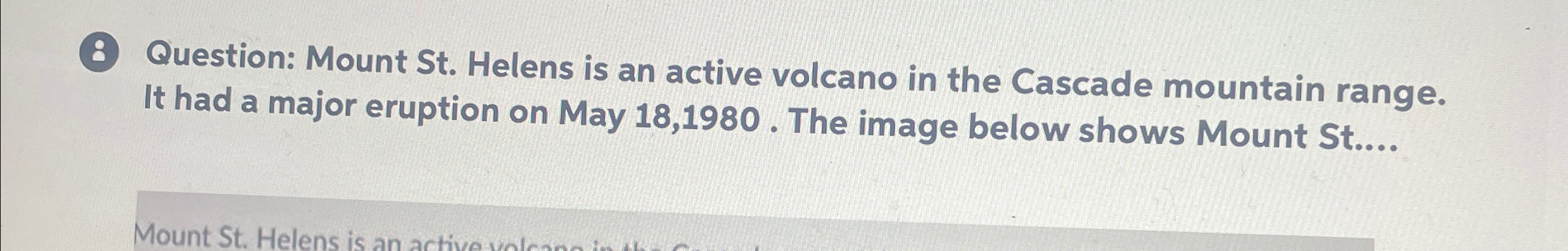 Solved (8) ﻿Question: Mount St. ﻿Helens is an active volcano | Chegg.com