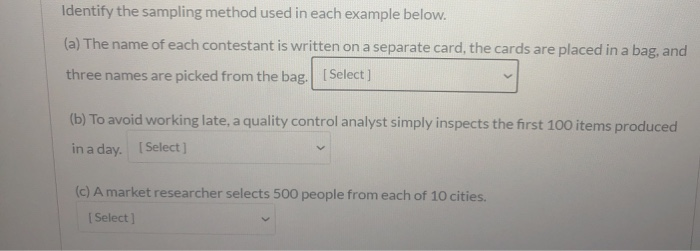 Solved Identify the sampling method used in each example | Chegg.com