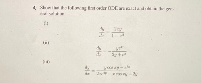 Solved 4) Show that the following first order ODE are exact | Chegg.com
