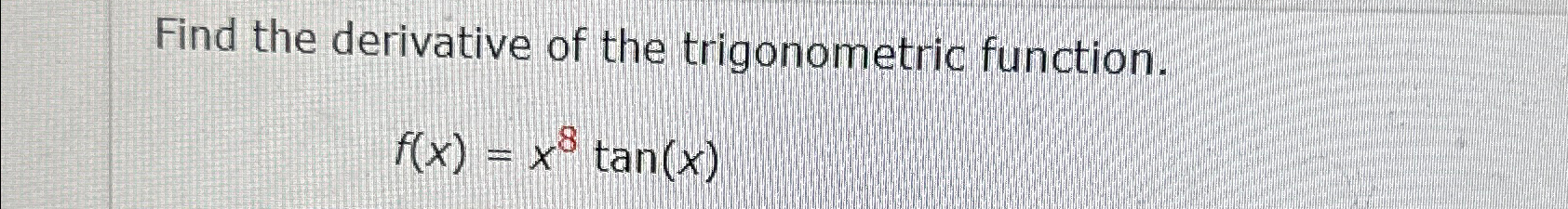Solved Find the derivative of the trigonometric | Chegg.com