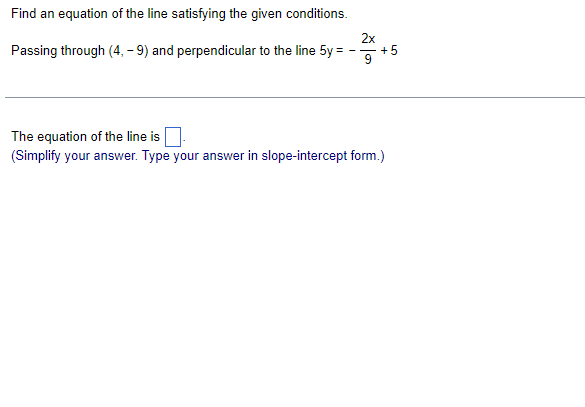 Solved Find an equation of the line satisfying the given | Chegg.com