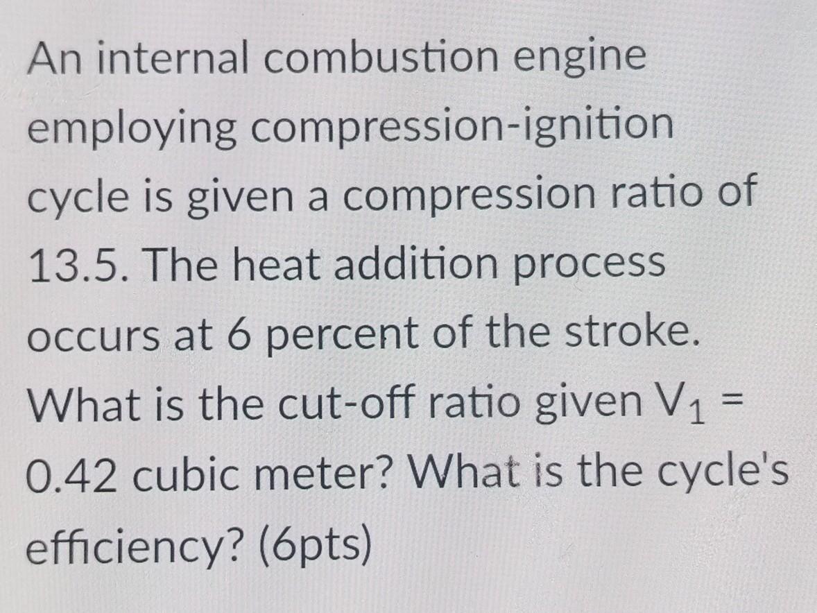 Solved An internal combustion engine employing | Chegg.com
