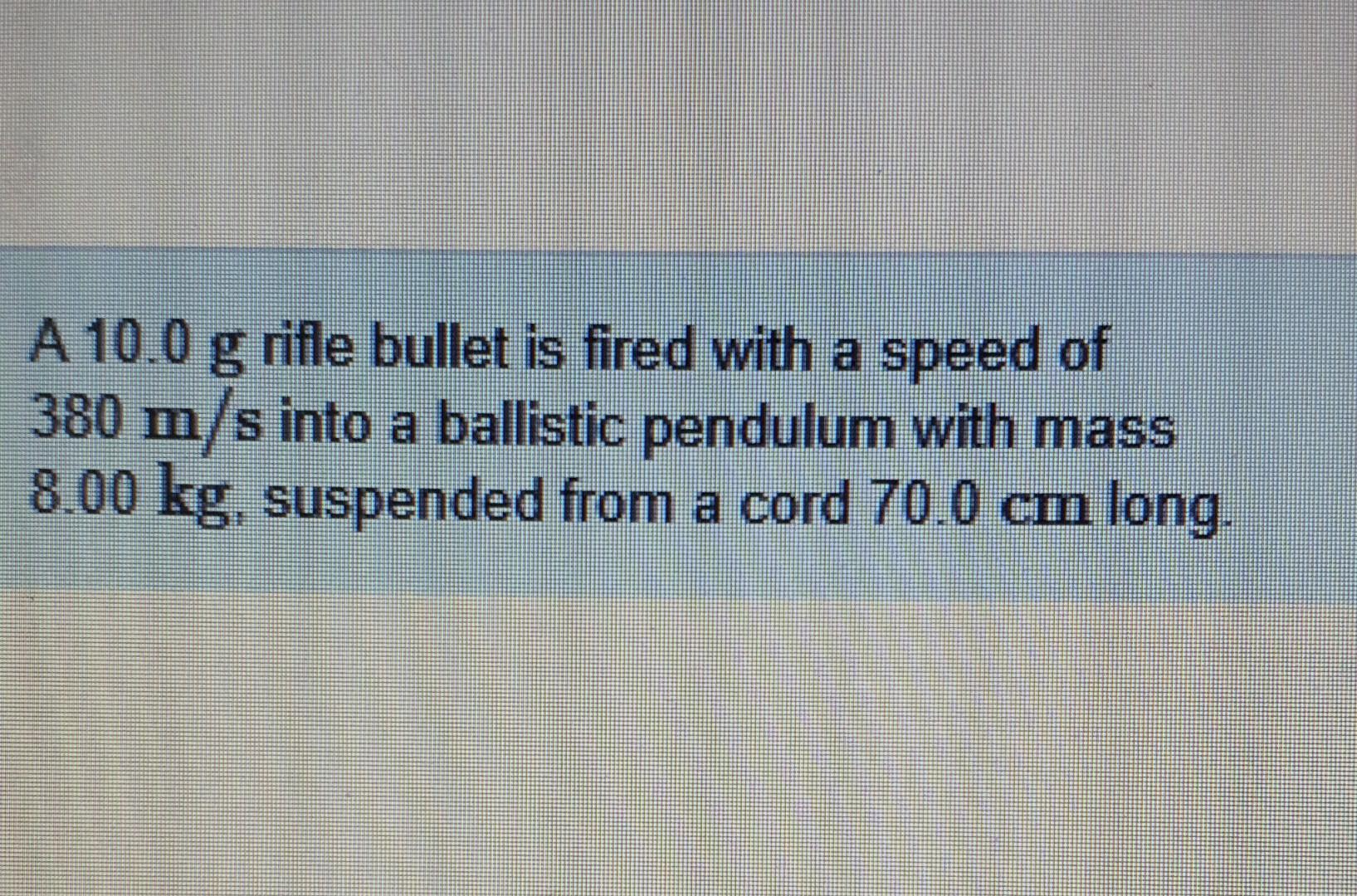 Solved A 10.0 g rifle bullet is fired with a speed of 380 | Chegg.com