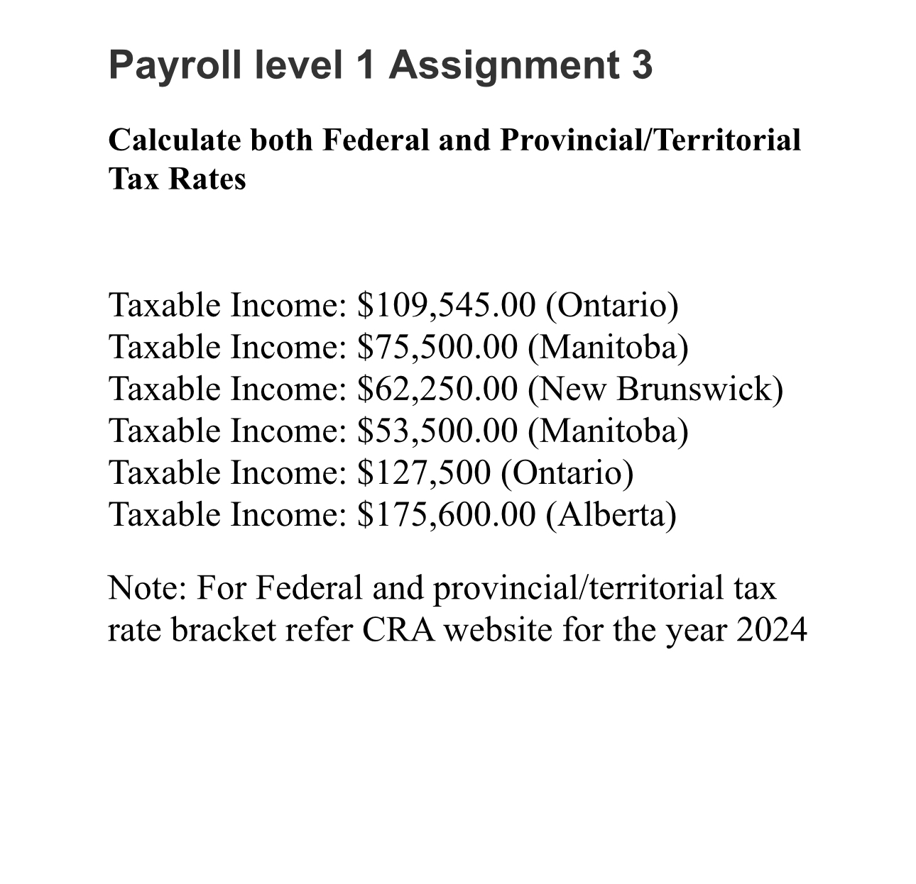 Solved Payroll level 1 ﻿Assignment 3Calculate both Federal | Chegg.com