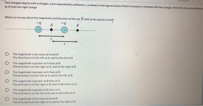 Solved Two charged objects with a charges - are separated by | Chegg.com