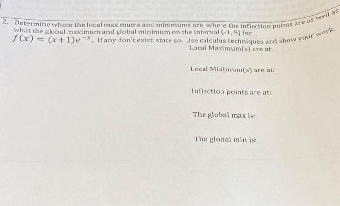 Solved 2. Determine where the local maximums and minimums | Chegg.com