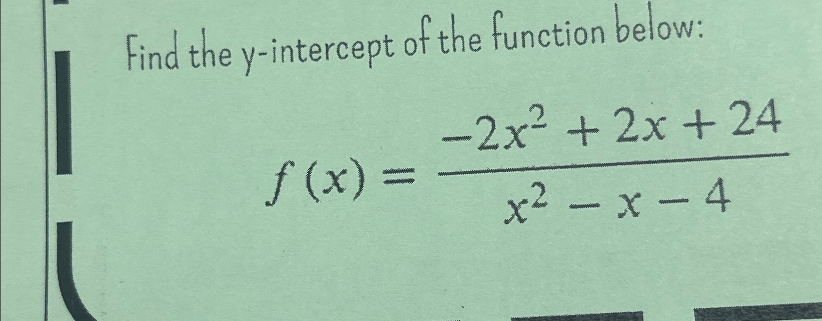 Solved Find the y-intercept of the function | Chegg.com