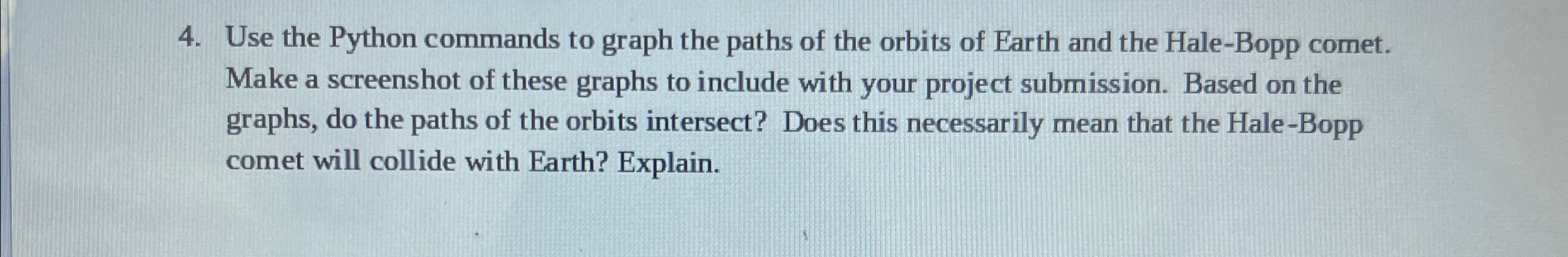 Solved Use the Python commands to graph the paths of the | Chegg.com