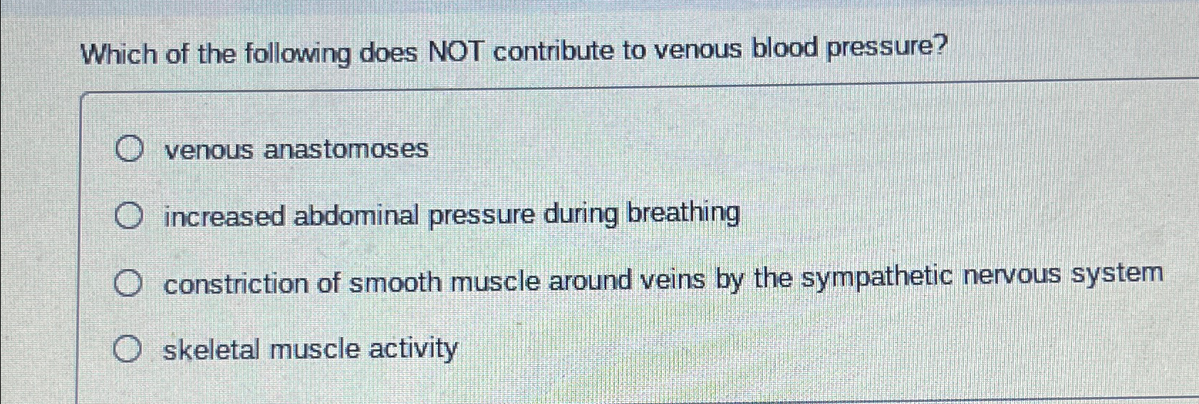 Solved Which of the following does NOT contribute to venous | Chegg.com