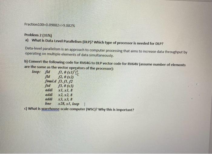 Solved Problem 2 (35\%) a) What is Data Level Parallelism | Chegg.com Solved Problem 2 (35\%) a) What is Data Level Parallelism | Chegg.com