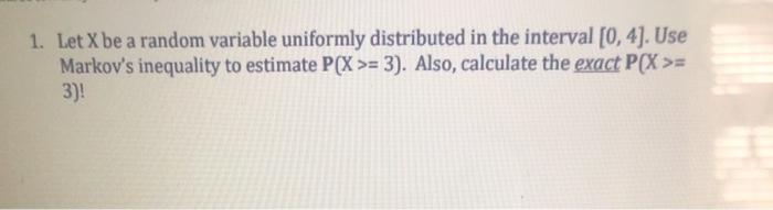 Solved 1. Let X be a random variable uniformly distributed | Chegg.com
