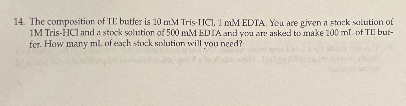 Solved The composition of TE buffer is 10mM ﻿Tris- HCl,1mM | Chegg.com