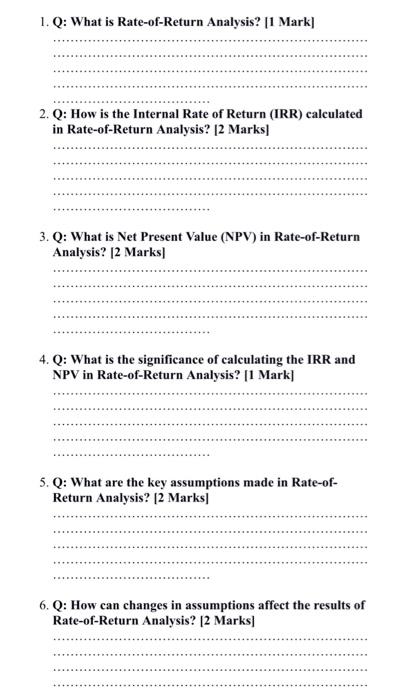 Solved 1. Q: What is Rate-of-Return Analysis? [1 Mark] 2. Q: | Chegg.com