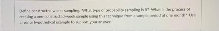 Define constructed weeks sampling. What type of | Chegg.com