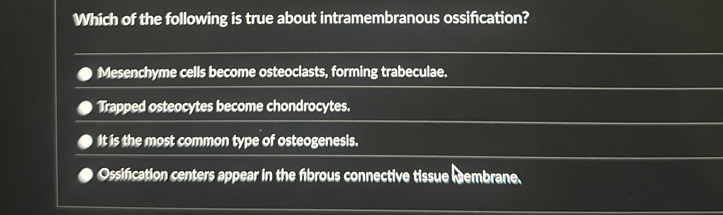 Solved Which of the following is true about intramembranous | Chegg.com