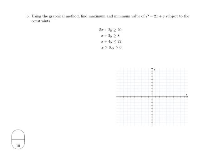Solved 10 5. Using the graphical method, find maximum and | Chegg.com