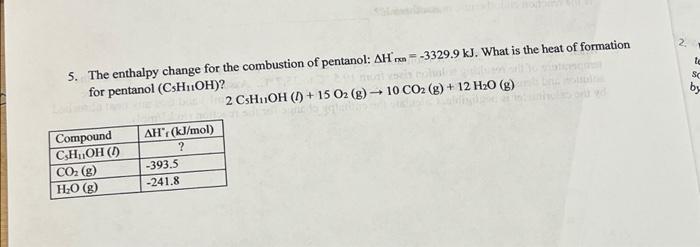 Solved 2 te Sc 5. The enthalpy change for the combustion of | Chegg.com