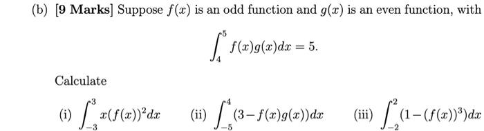 Solved b) [9 Marks] Suppose f(x) is an odd function and g(x) | Chegg.com