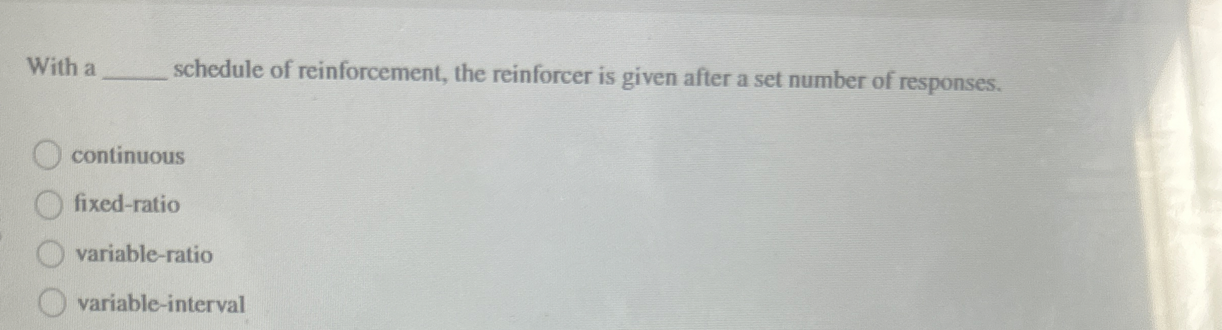 Solved With a ﻿schedule of reinforcement, the reinforcer | Chegg.com