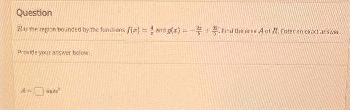Solved R is the region bounded by the functions f(x)=x4 and | Chegg.com