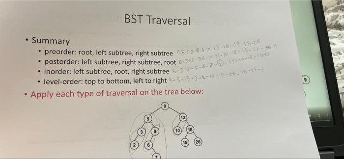 Solved BST Traversal • Summary • postorder: left subtree, | Chegg.com