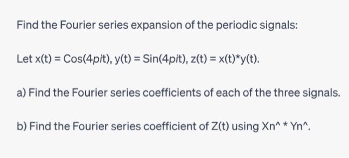 Solved Find the Fourier series expansion of the periodic | Chegg.com