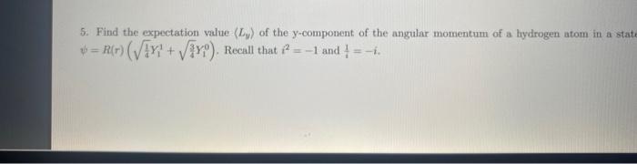 Solved 5. Find the expectation value (L) of the y-component | Chegg.com