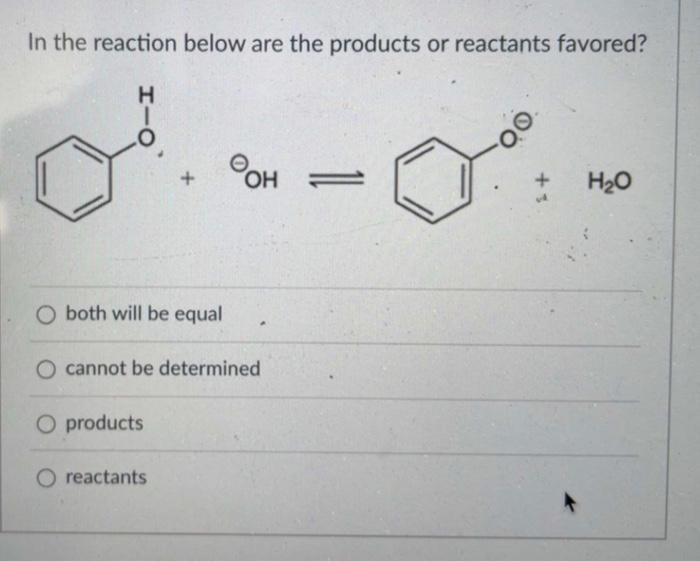 Solved In the reaction below are the products or reactants | Chegg.com