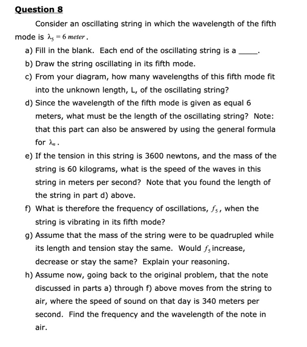 Solved Question 8 Consider an oscillating string in which | Chegg.com