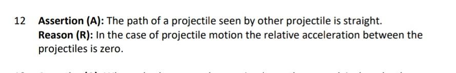 Solved Assertion (A): The path of a projectile seen by other | Chegg.com