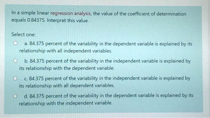 Solved In A Simple Linear Regression Analysis The Value Of Chegg