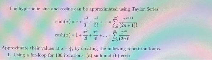 Solved The hyperbolic sine and cosine can be approximated | Chegg.com