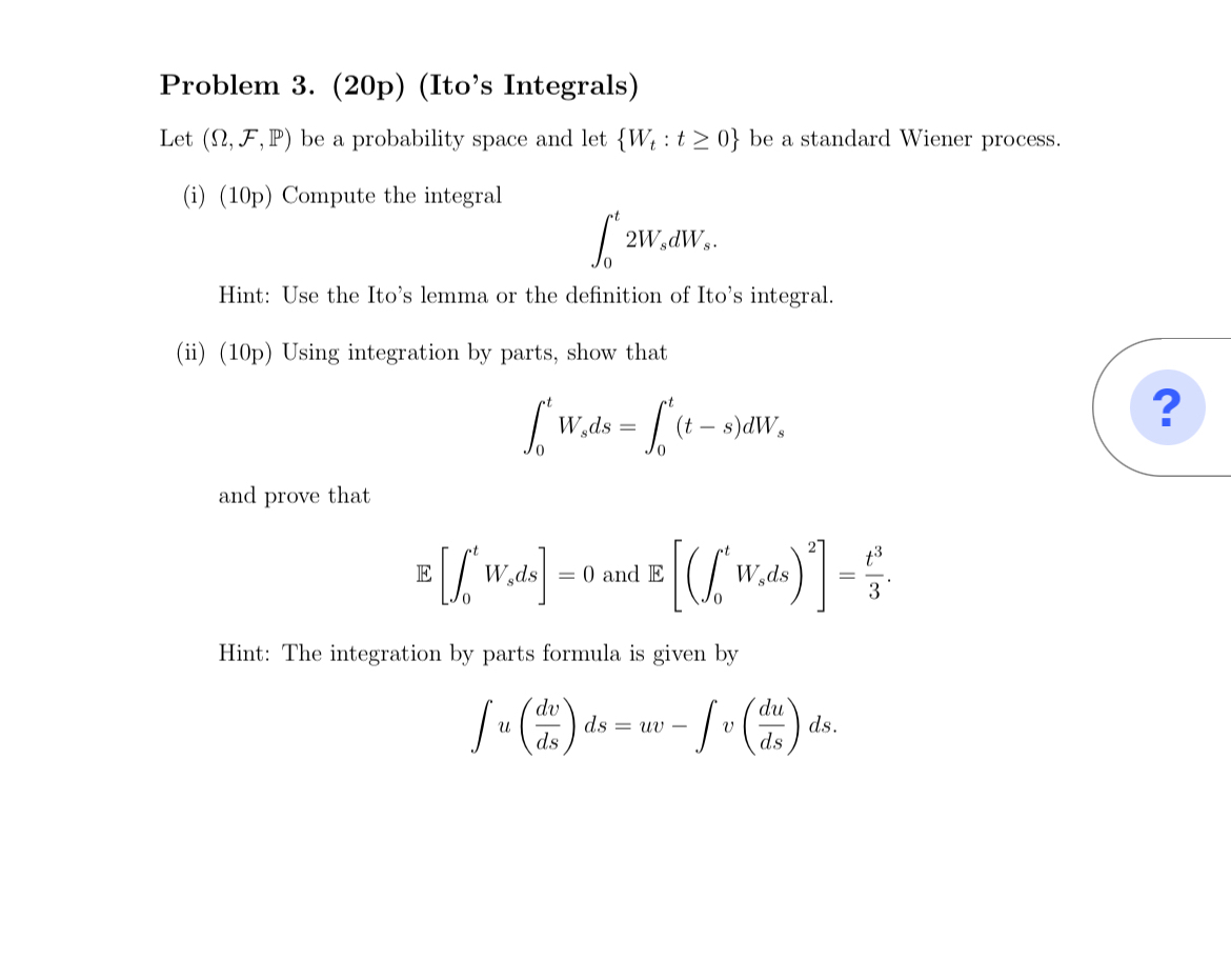 Solved Problem 3. (20p) (Ito's Integrals)Let (Ω,F,P) ﻿be a | Chegg.com