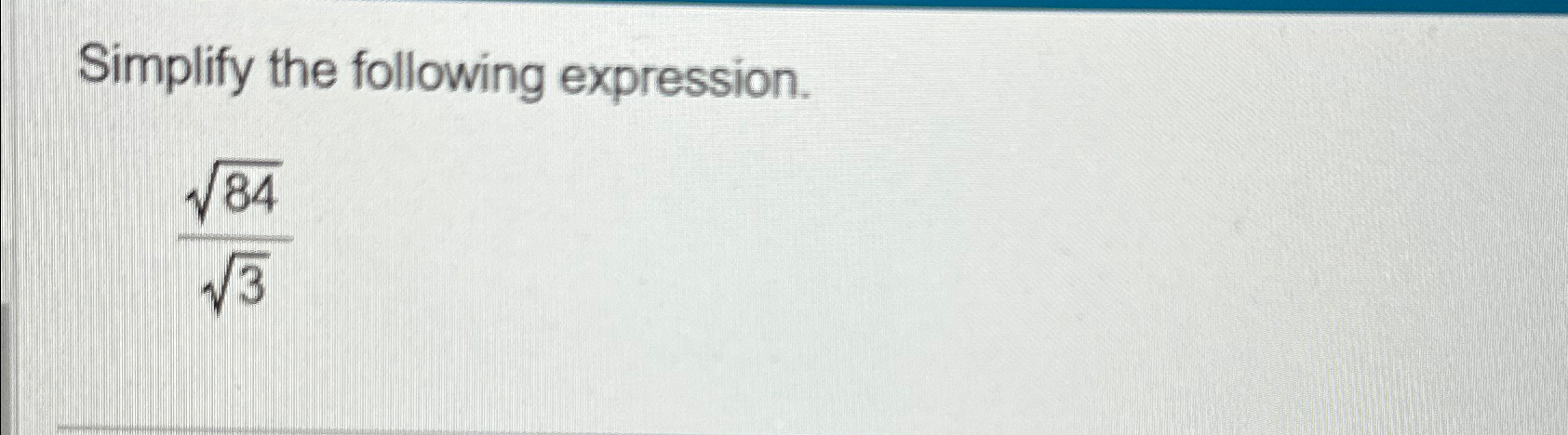 Solved Simplify the following expression.84232 | Chegg.com