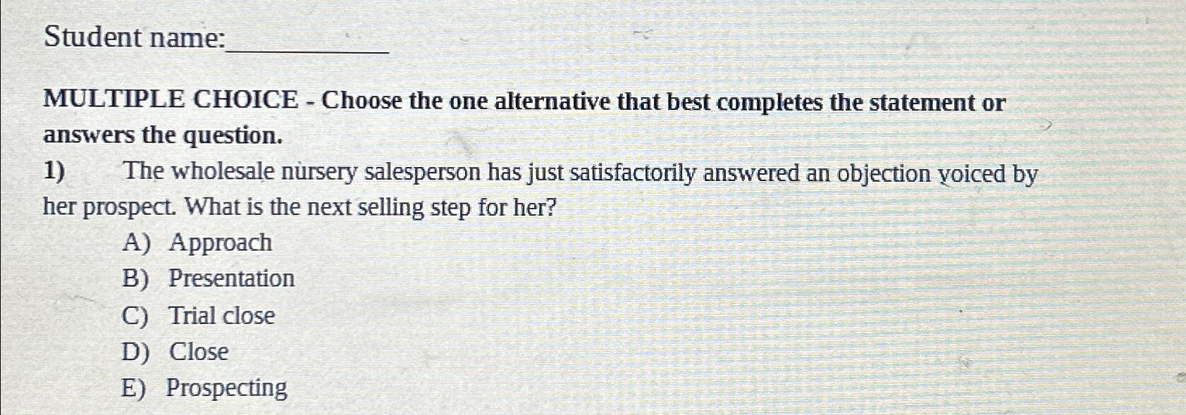 Solved Student name:MULTIPLE CHOICE - ﻿Choose the one | Chegg.com