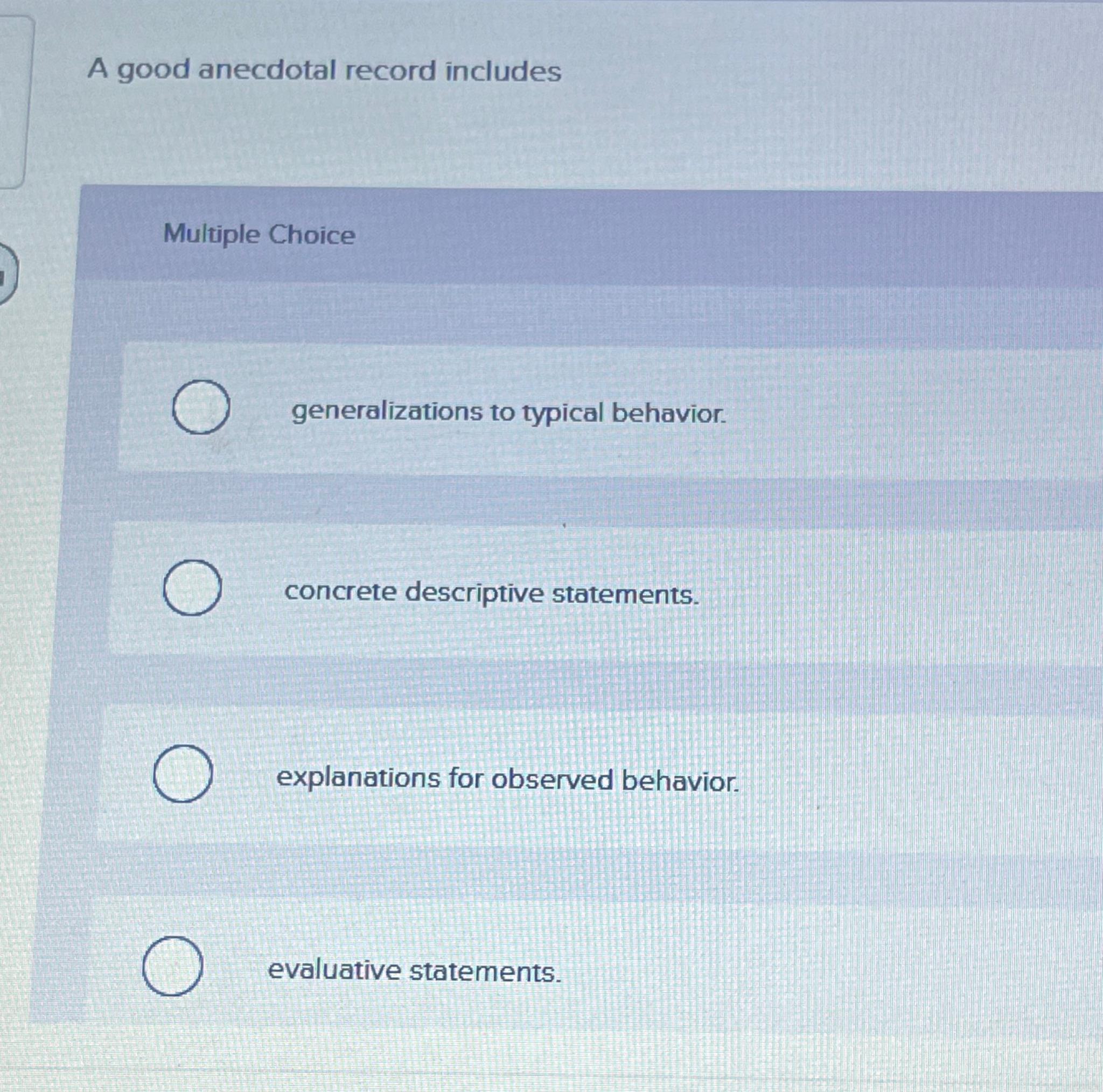 Solved A good anecdotal record includesMultiple | Chegg.com