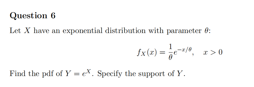 Solved Question 6Let x ﻿have an exponential distribution | Chegg.com