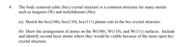 Solved 4. The body centered cubic (bcc) crystal structure is | Chegg.com