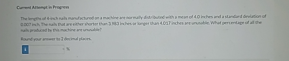 Solved Current Attempt in ProgressThe lengths of 4-inch | Chegg.com