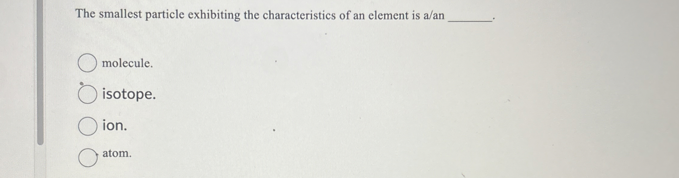 Solved The smallest particle exhibiting the characteristics | Chegg.com