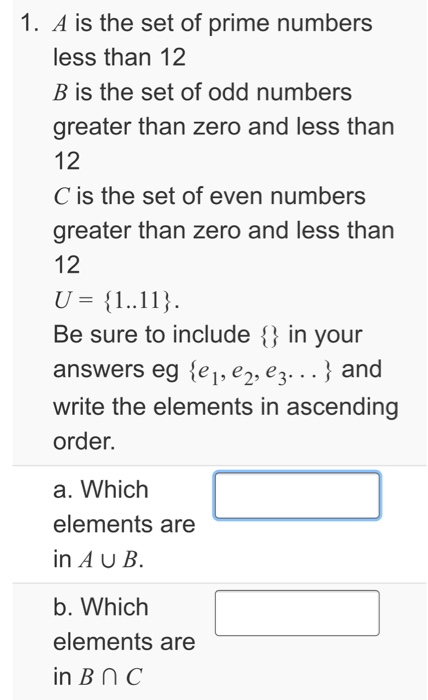 Solved 1. A is the set of prime numbers less than 12 B is | Chegg.com