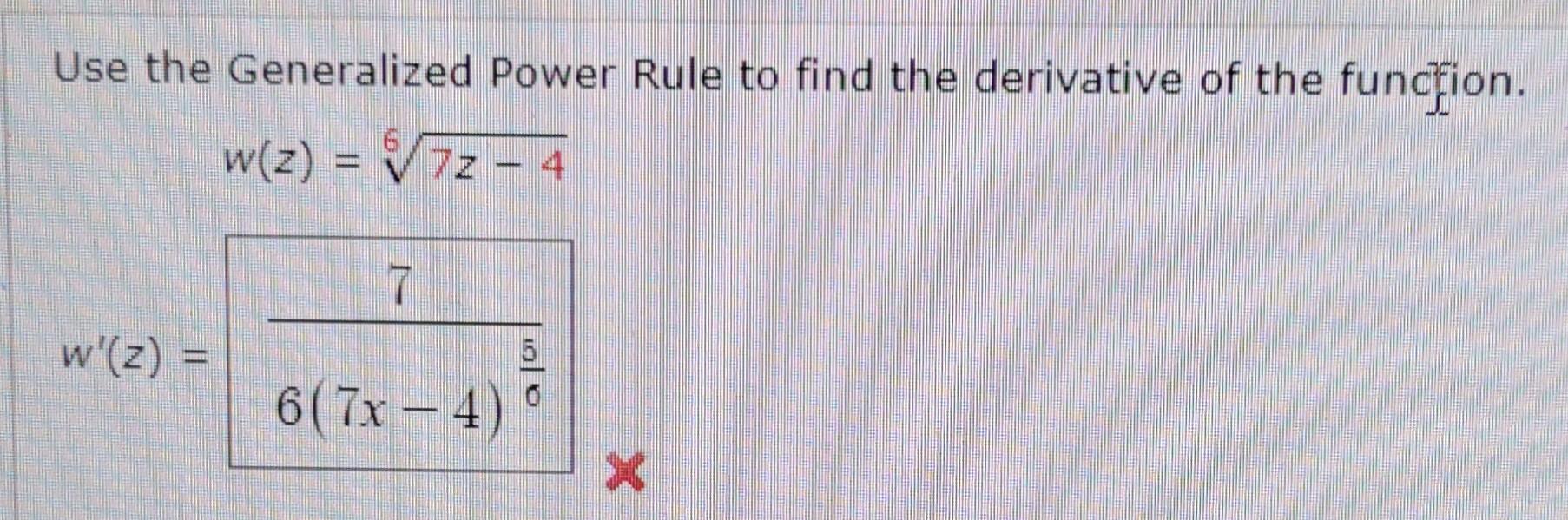 Solved Use the Generalized Power Rule to find the derivative | Chegg.com