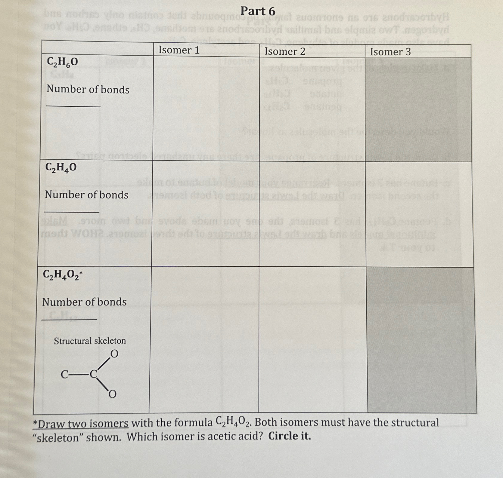Solved Part 6*Draw two isomers with the formula C2H4O2. | Chegg.com